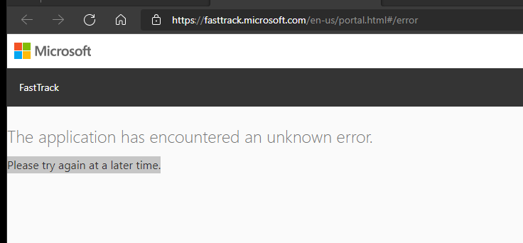 FastTrack portal logon receives "Unknown Error" | Microsoft Community Hub