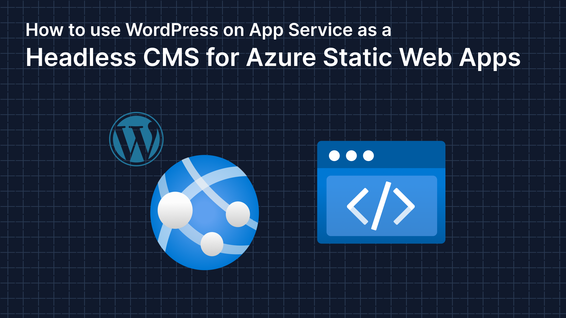 Integrating WordPress on App Service with Azure Static Web Apps | Microsoft Community Hub