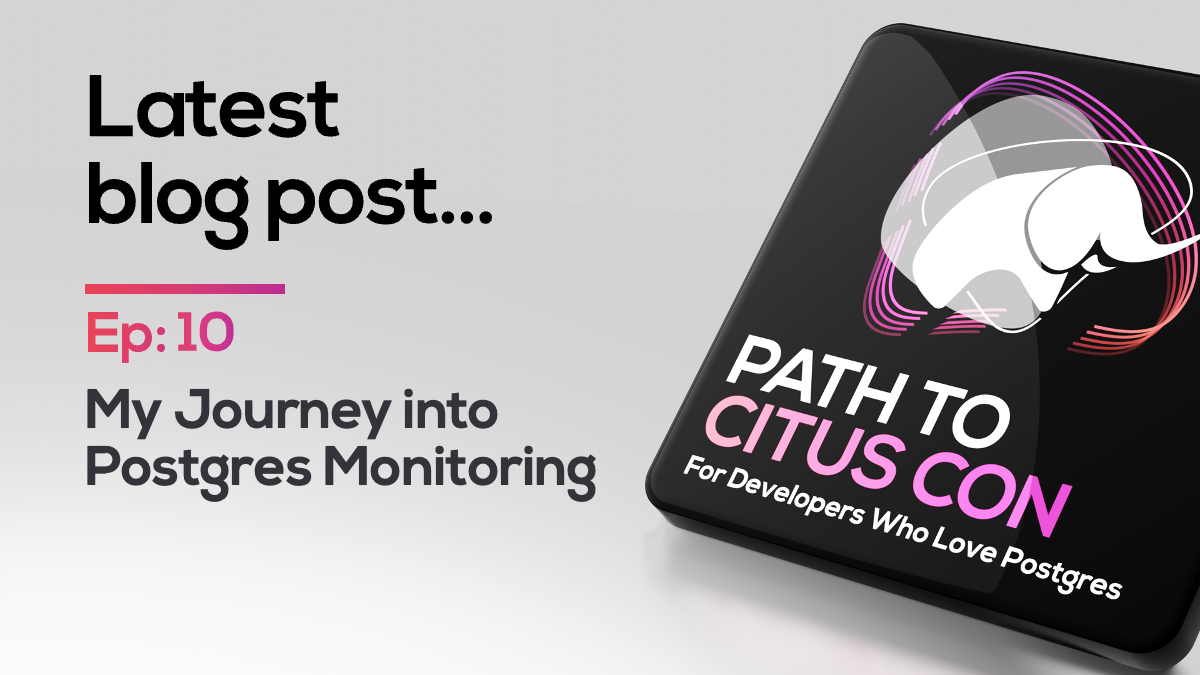 Highlights from podcast episode about Postgres monitoring with Lukas Fittl and Rob Treat ...