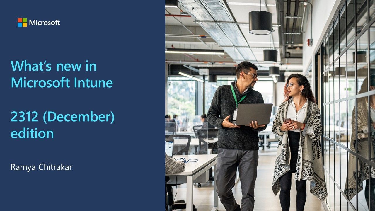 What’s new in Microsoft Intune (2312) December edition | Microsoft Intune Blog