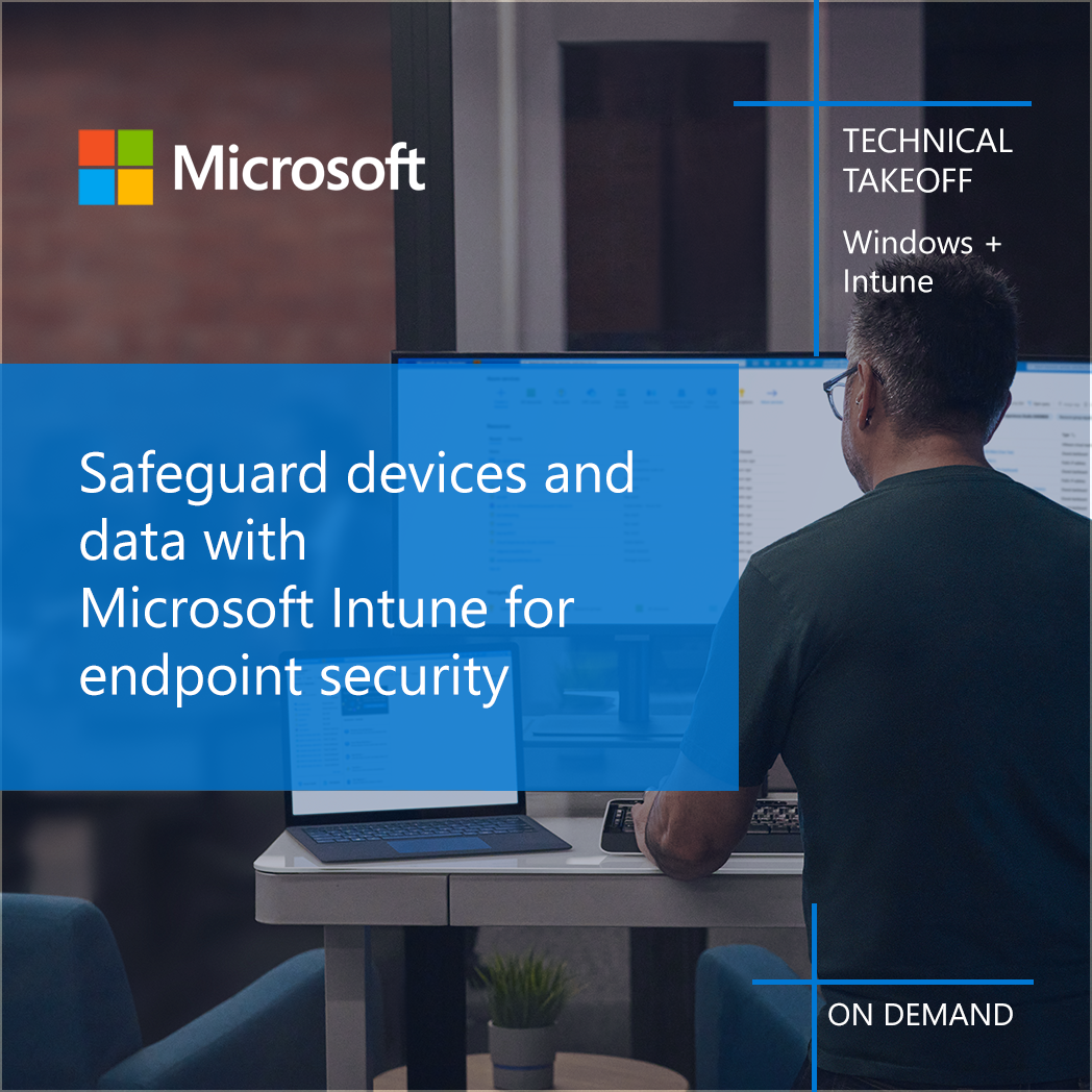 The top 5 tips for endpoint security with Intune | Microsoft Intune ...