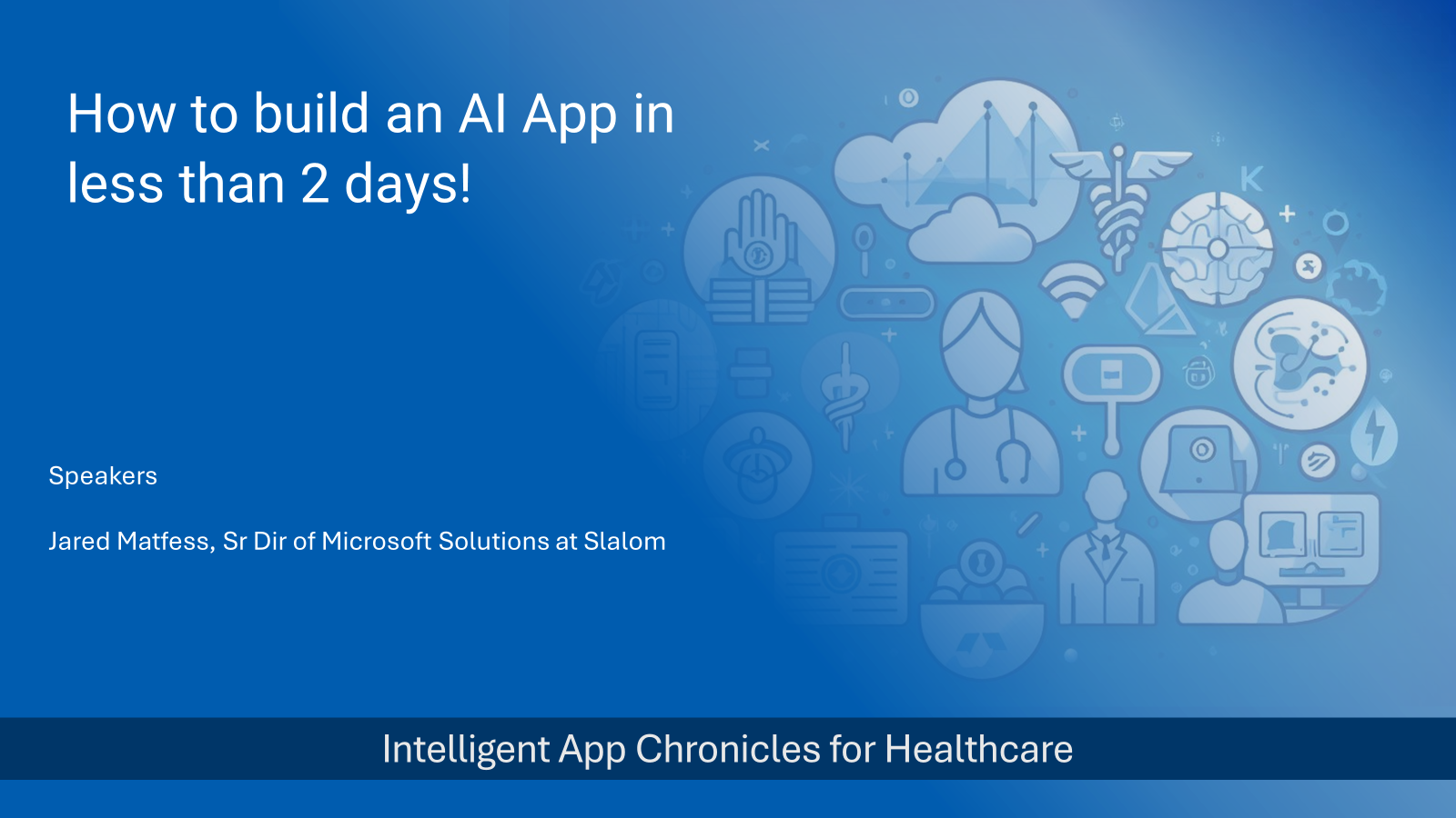 Intelligent App Chronicles: How to build an AI App in less than 2 days!