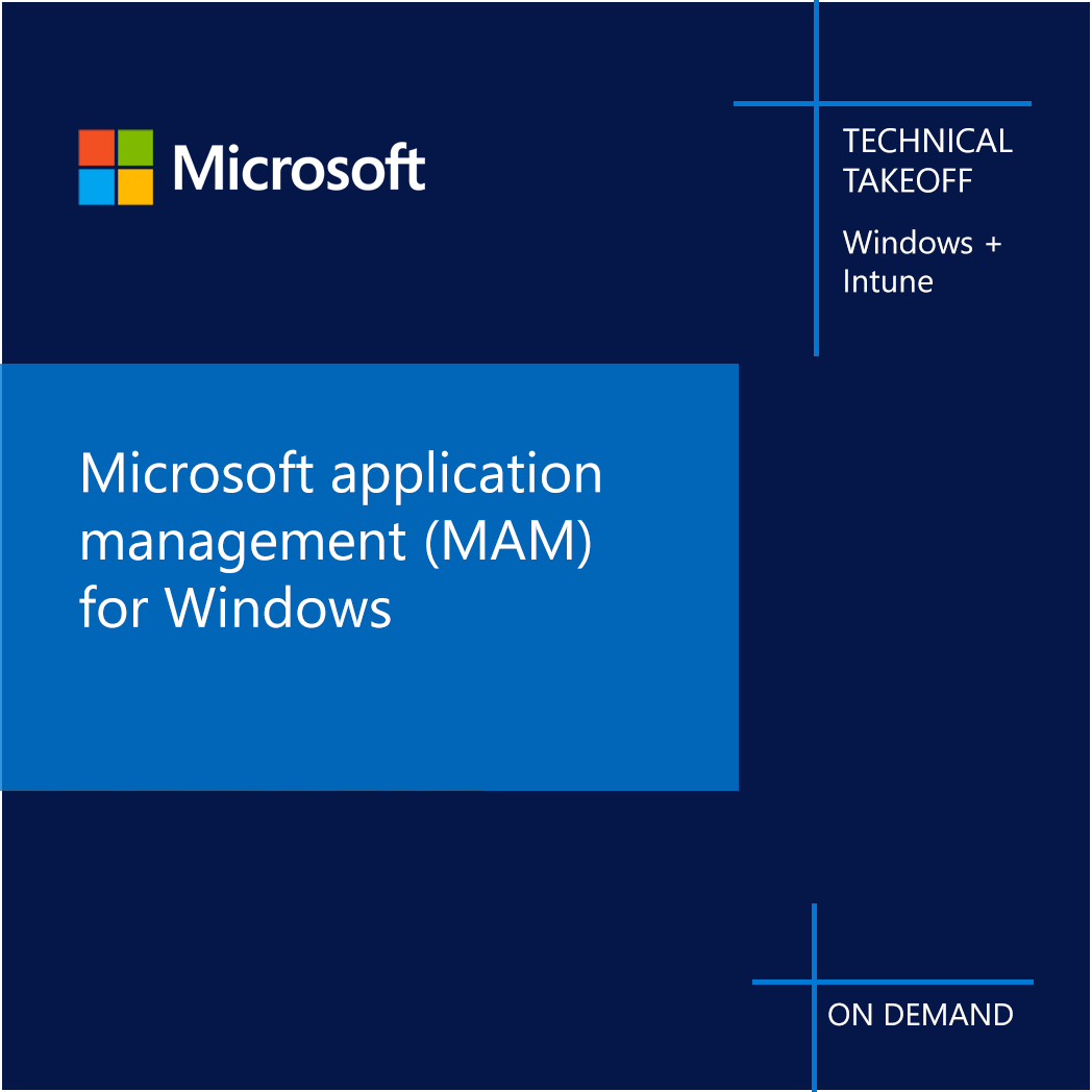 Tips and demos on Microsoft application management (MAM) for Windows ...