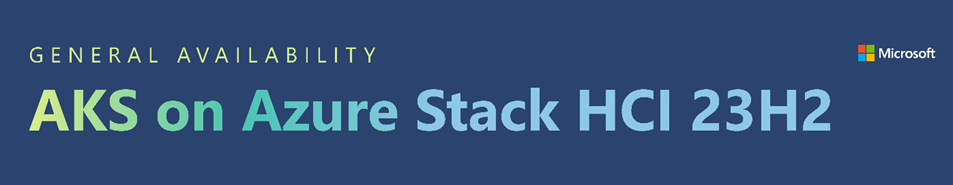 AKS enabled by Azure Arc is now available on Azure Stack HCI 23H2 ...