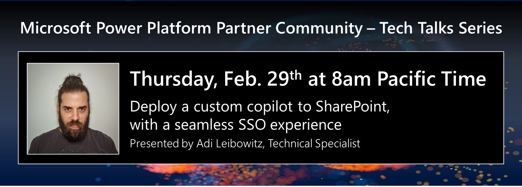 Tech Talks Presents: Custom Copilot to SharePoint | Feb. 29th | Microsoft Community Hub