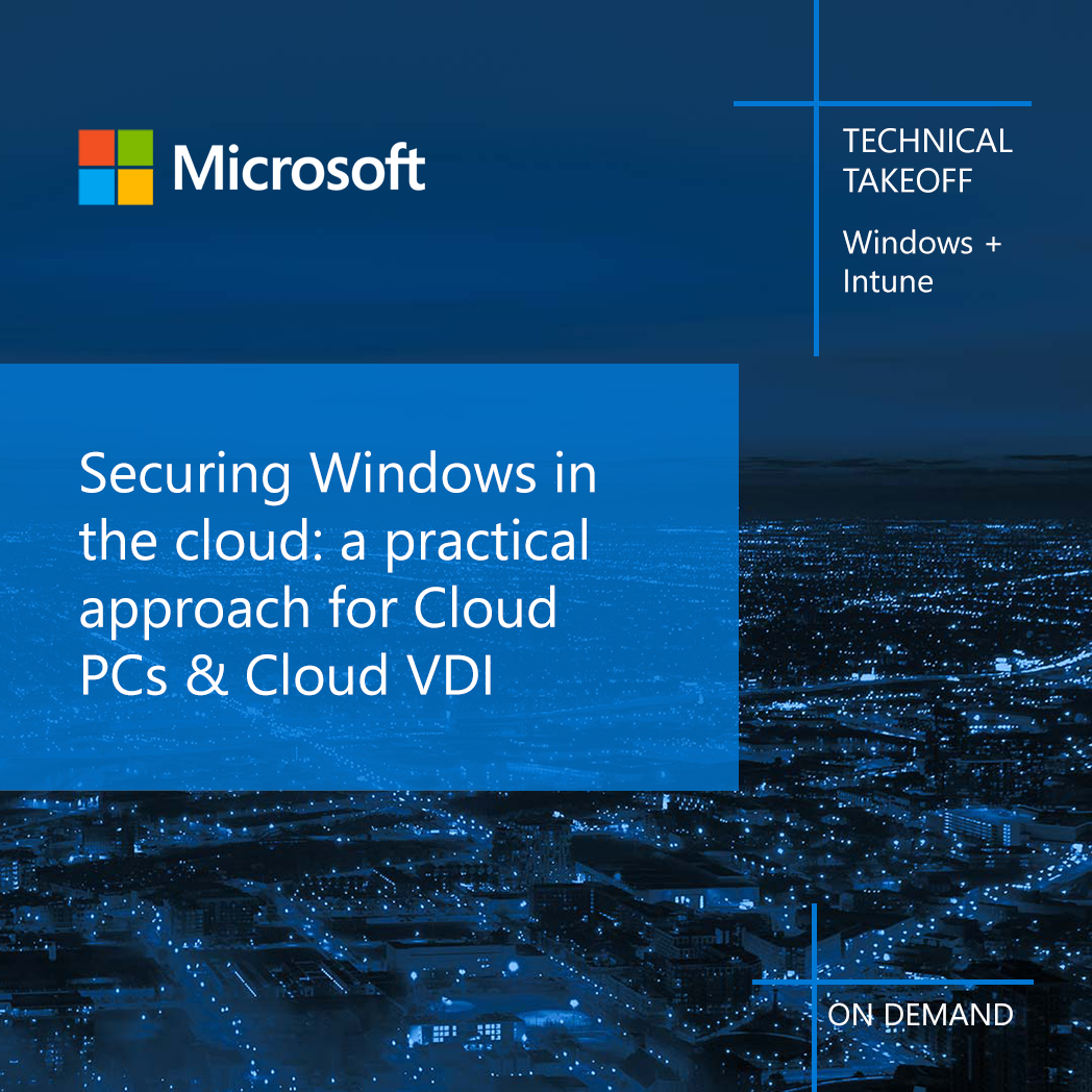Taking secure productivity to the next level with Windows in the cloud ...