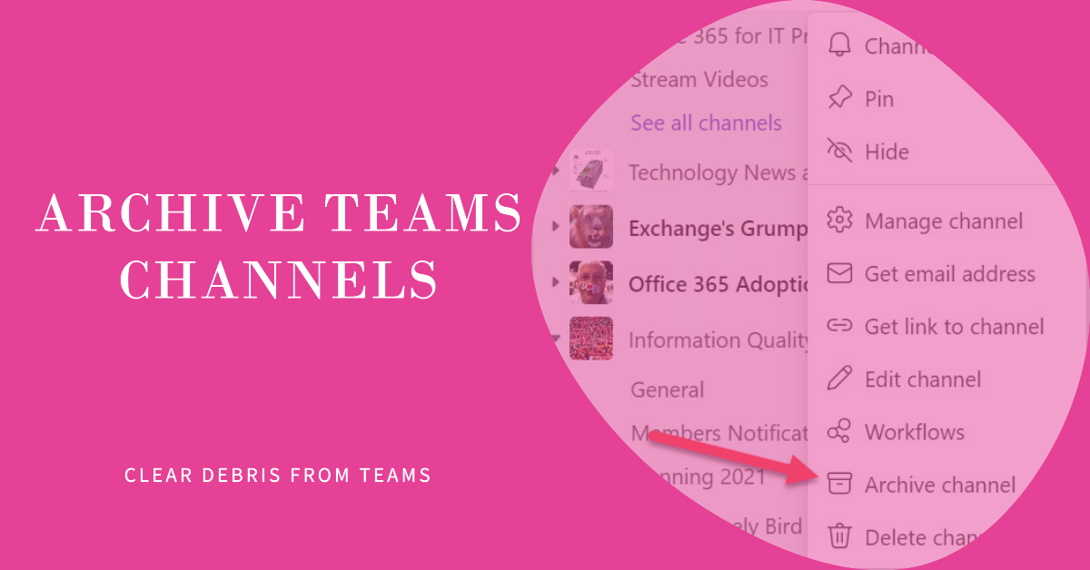 Why It’s a Good Idea to Archive Teams Channels | Microsoft Community Hub
