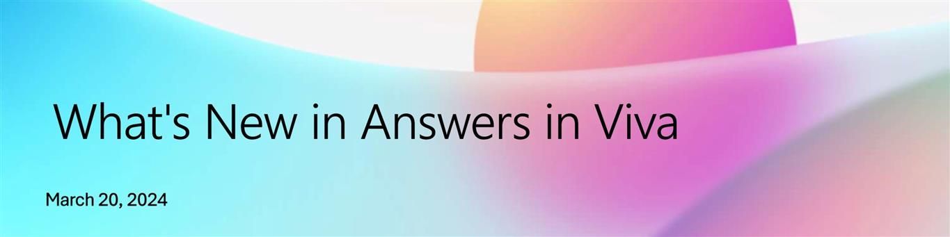 What's New in Answers in Viva - APAC Edition | Microsoft Community Hub