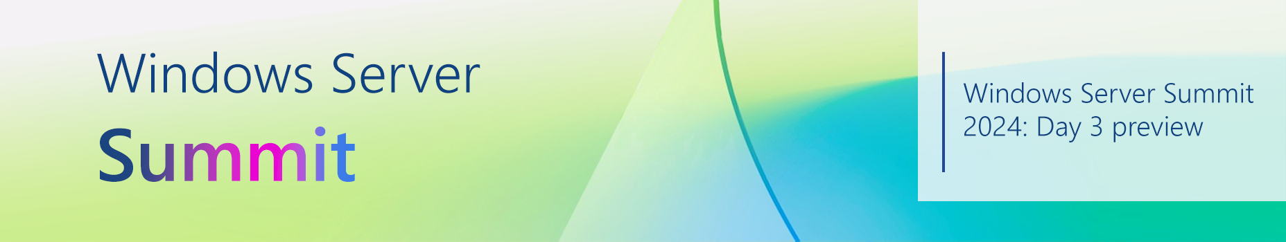Windows Server Summit 2024: Day 3 preview | Windows Server Summit 2024
