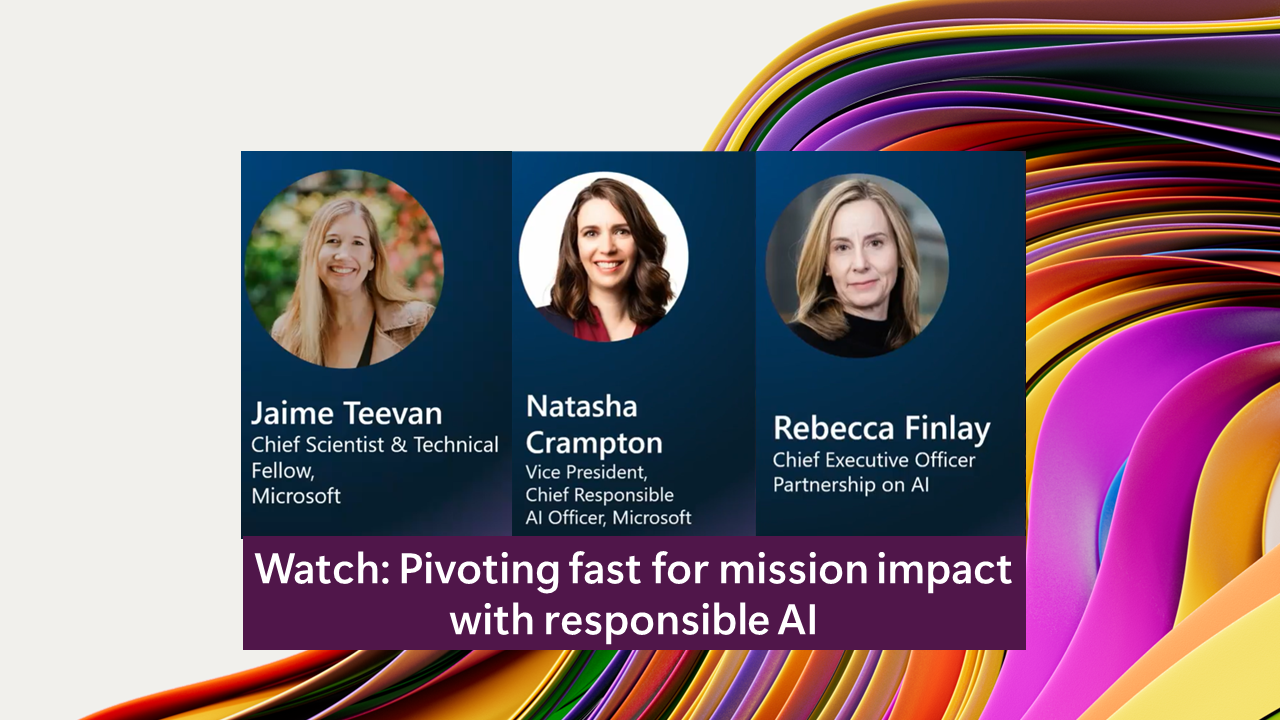 Pivoting fast for mission success: Meeting the opportunity of AI with responsible practices ...