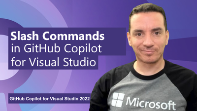 Using Slash Commands in GitHub Copilot for Visual Studio | Microsoft Community Hub