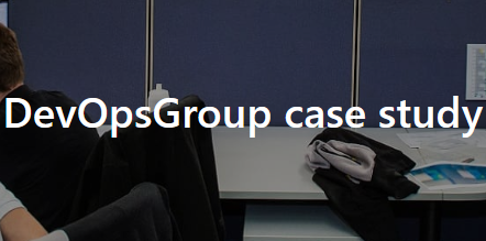 Partner Case Study Series | DevOpsGroup: Migration to Azure DevOps | Microsoft Community Hub