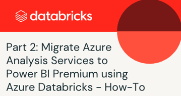 Part 2: Migrate Azure Analysis Services to Power BI Premium using Azure ...