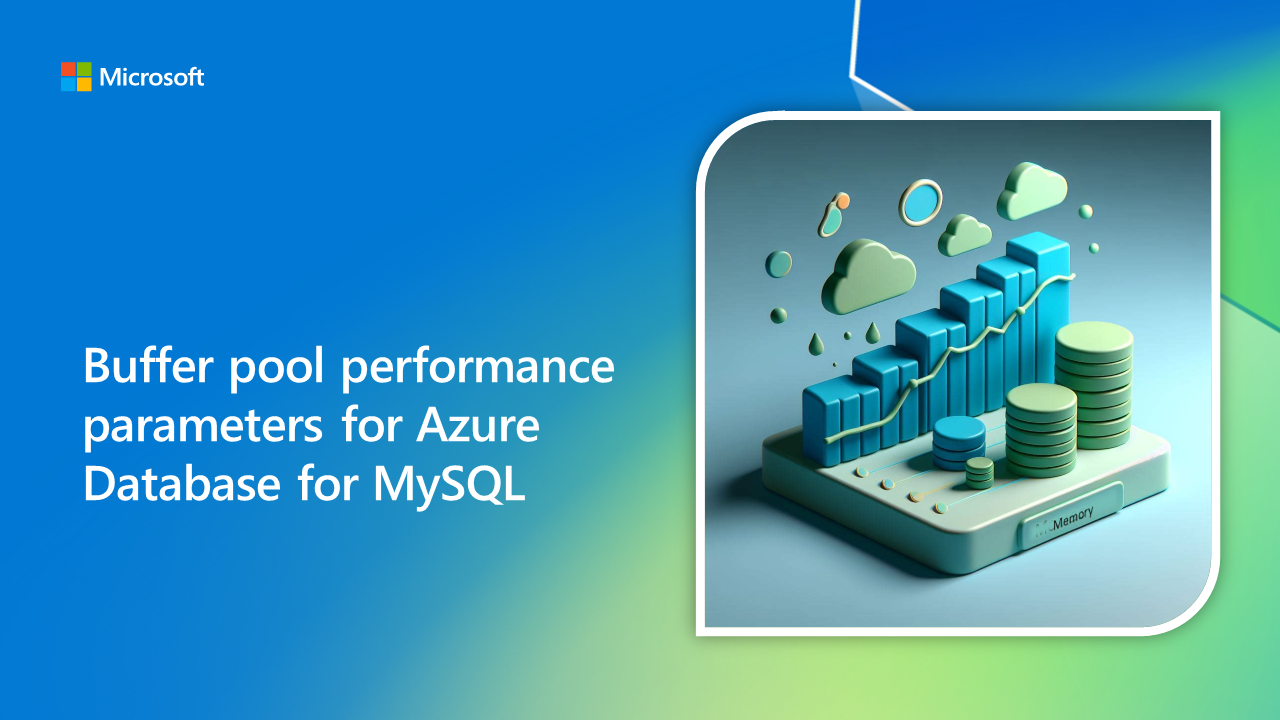 Buffer Pool Performance Parameters For Azure Database For Mysql