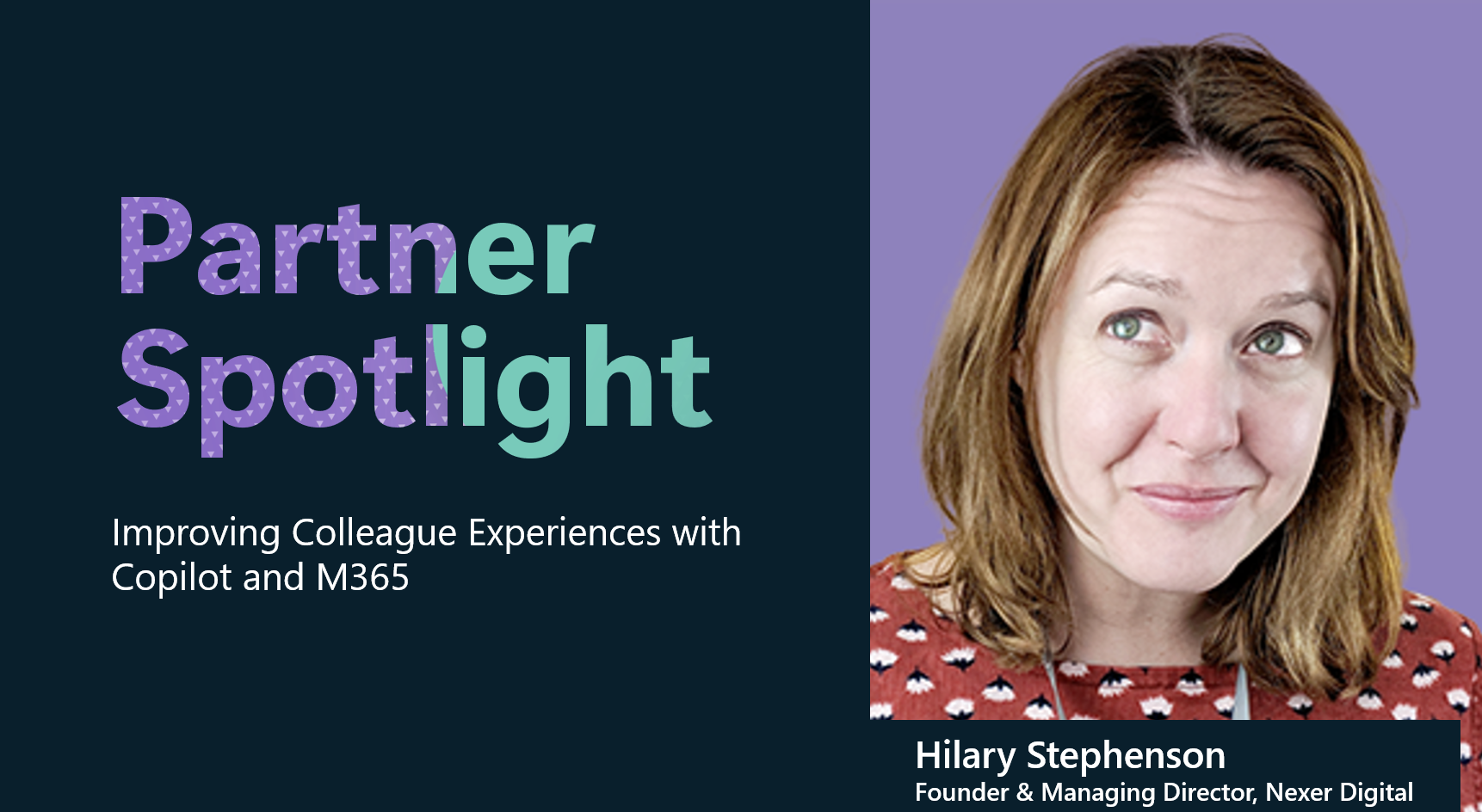 Partner Spotlight: Improving Colleague Experiences with Copilot and ...