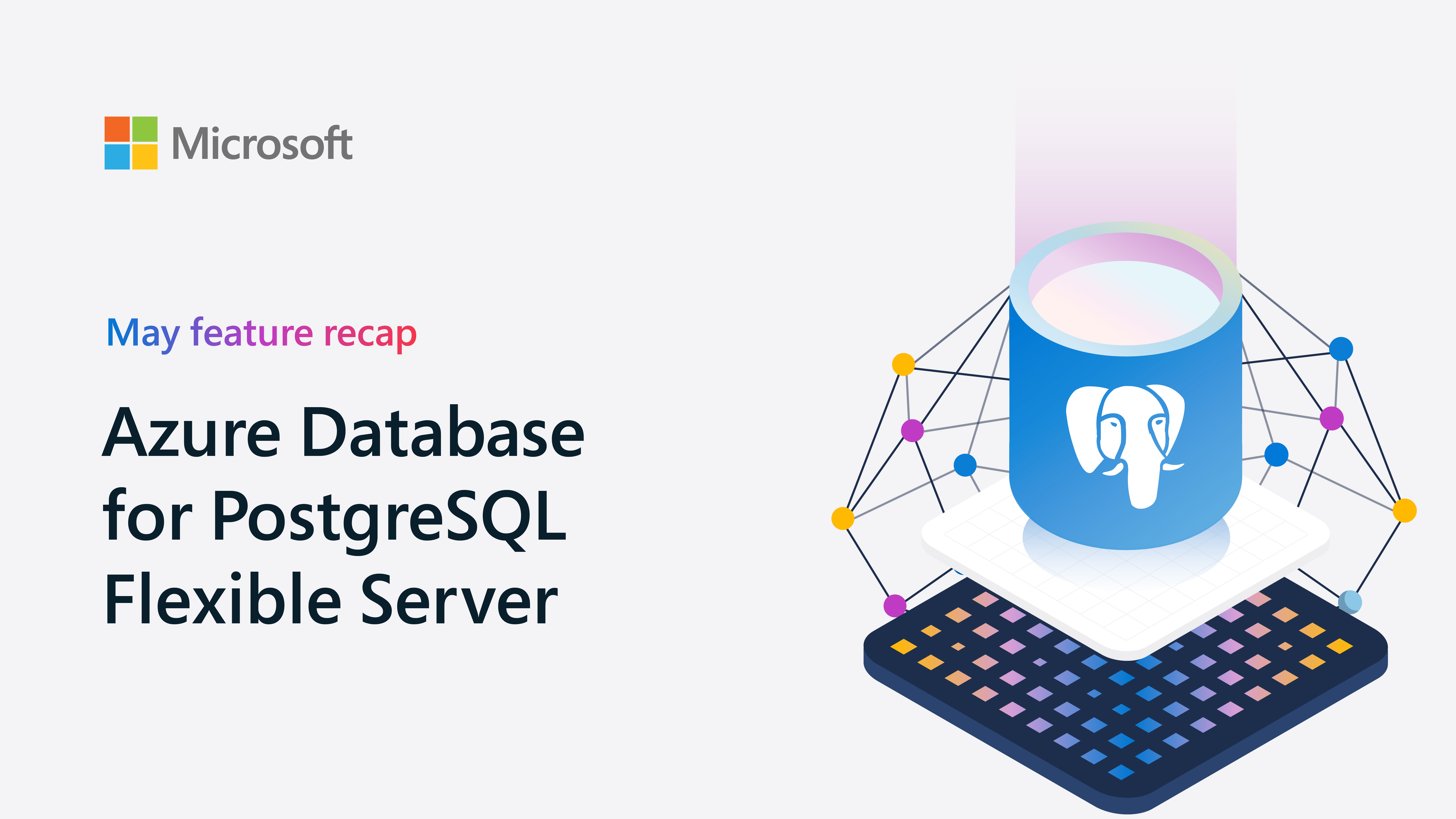 May 2024 Recap Azure Postgresql Flexible Server Microsoft Community Hub