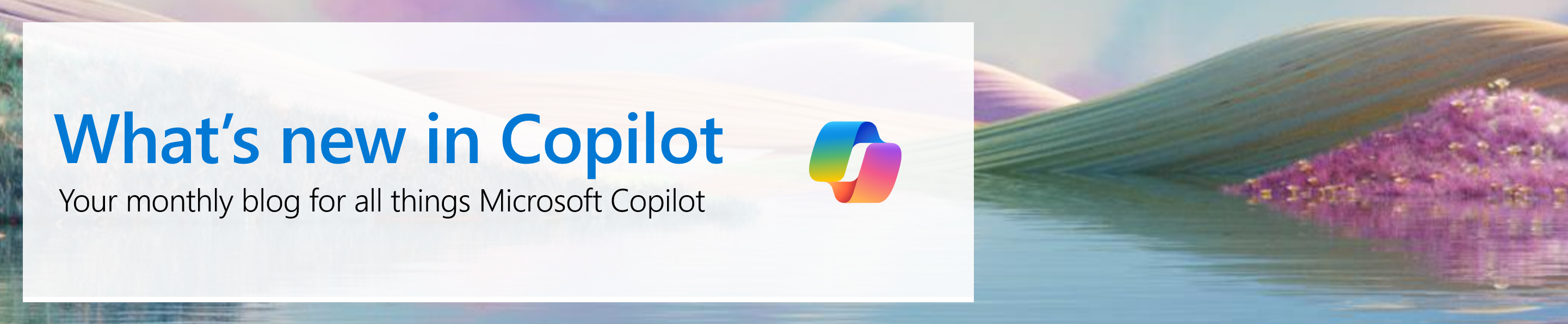 Dive into the June 2024 edition of What's New in Copilot for Microsoft ...
