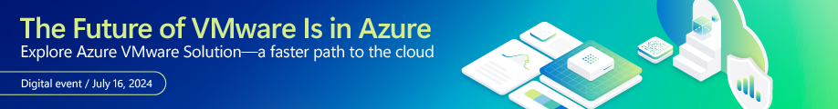 Digital event: The Future of VMware Is in Azure – July 16th, 2024 ...