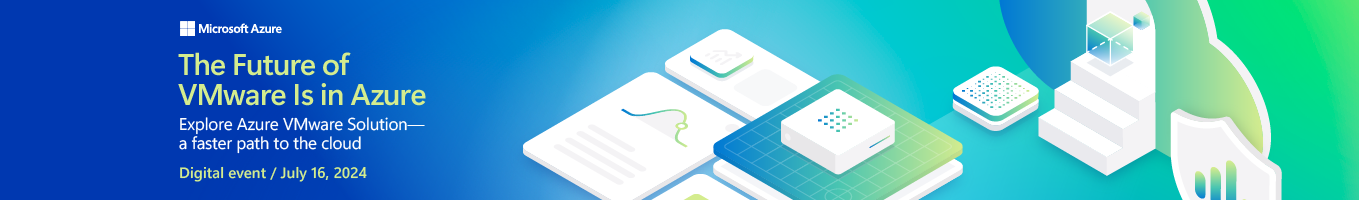 Digital event: The Future of VMware Is in Azure | Microsoft Community Hub