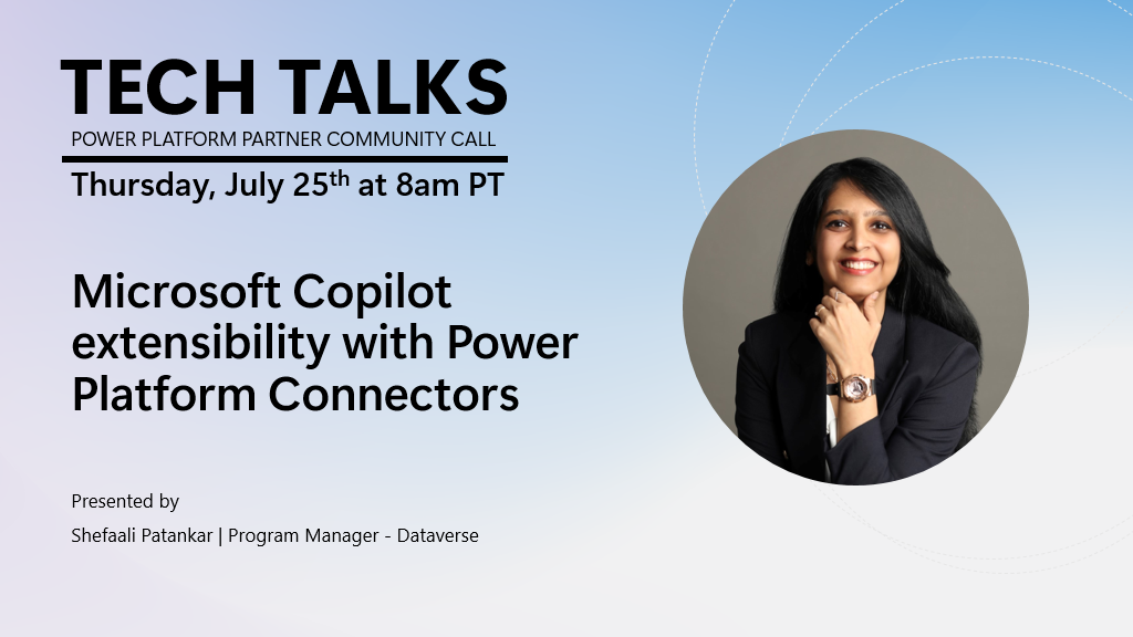 Tech Talks Presents: Microsoft Copilot extensibility with Power ...