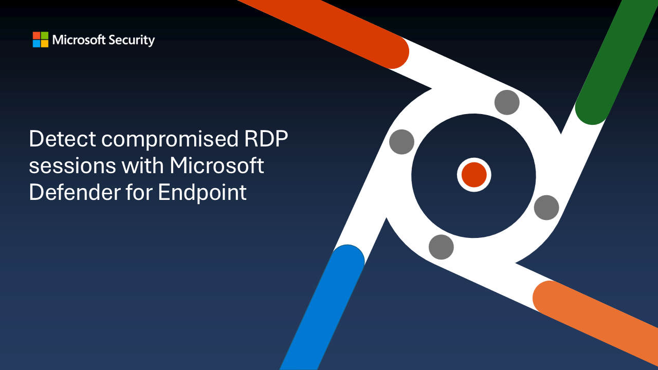 Microsoft Defender for Endpoint adds deep RDP data for Advanced Hunting