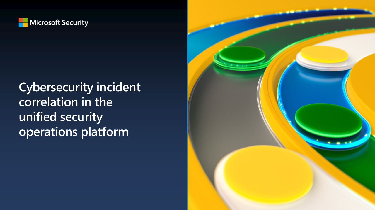 Cybersecurity Incident Correlation in the Microsoft unified security ...