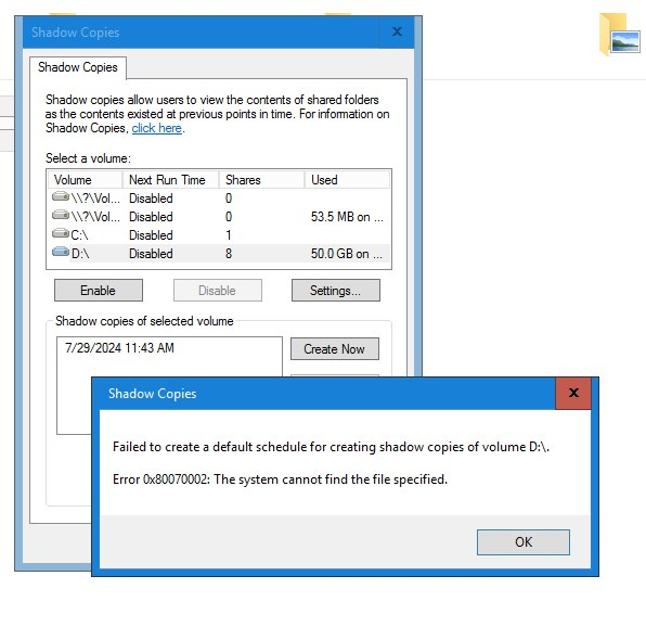 Failed to create a default schedule for creating shadow copies of volume (D) Error 0x80070002 ...