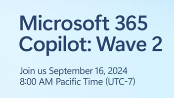Join us for the Microsoft 365 Copilot: Wave 2 digital event September 16, 8am PST | Microsoft ...