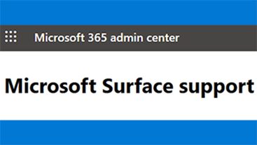 Surface Support Portal delivers significant time savings for IT admins ...