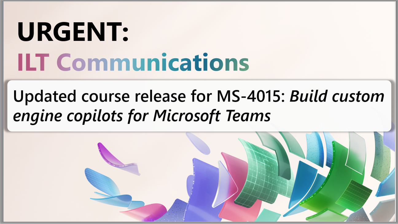 URGENT: Updated course release for MS-4015 | Microsoft Community Hub