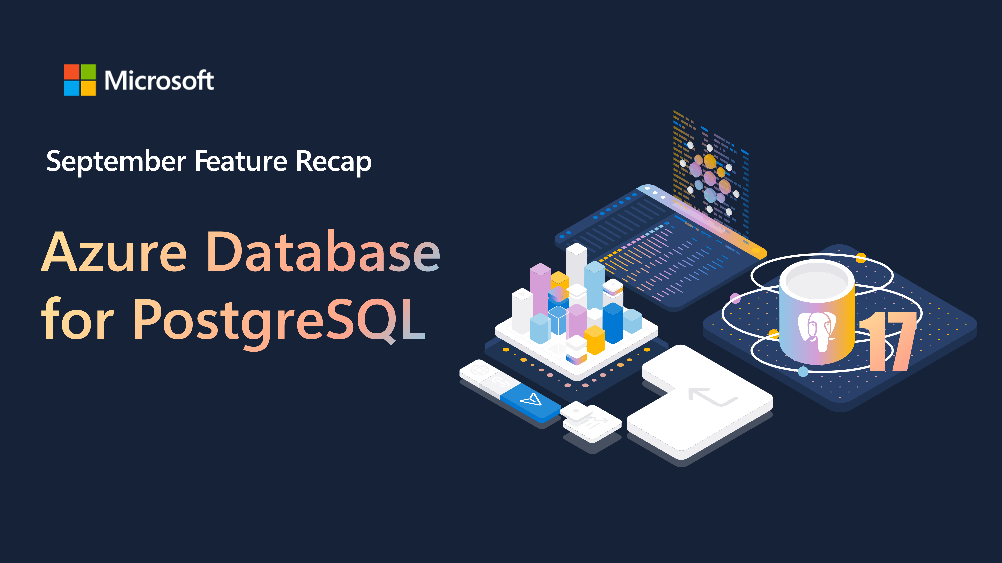 September 2024 Feature Recap: Azure PostgreSQL Flexible Server - New Features and Enhancements