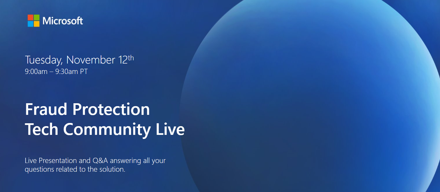 Fraud Protection Tech Community Live! | Microsoft Community Hub