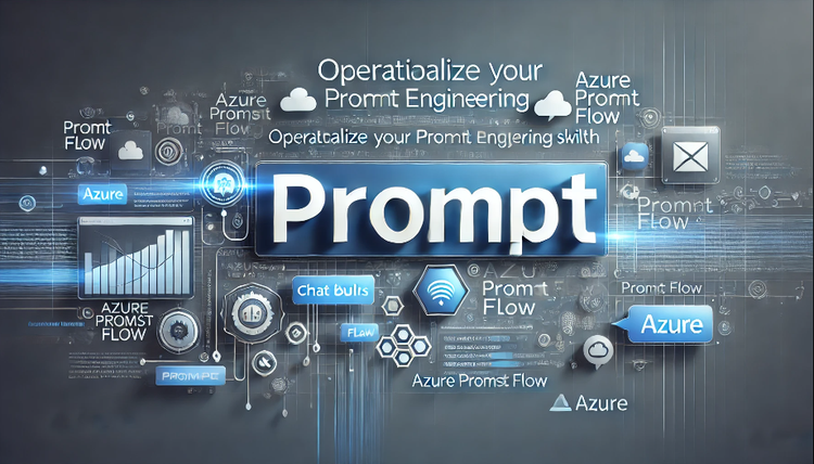 Operationalize Your Prompt Engineering Skills with Azure Prompt Flow ...