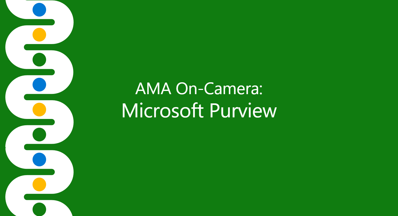 Microsoft Purview AMA | Microsoft Community Hub