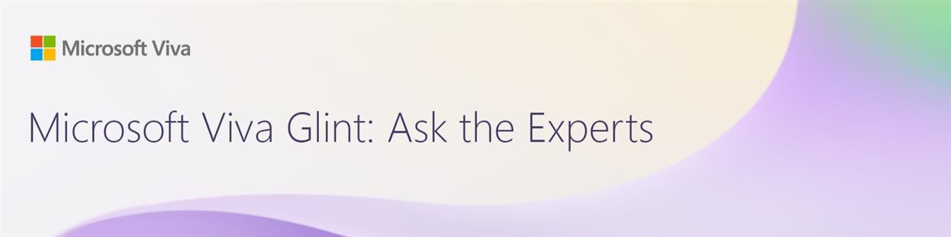 Microsoft Viva Glint: Ask the Experts - Viva Glint Support Options ...