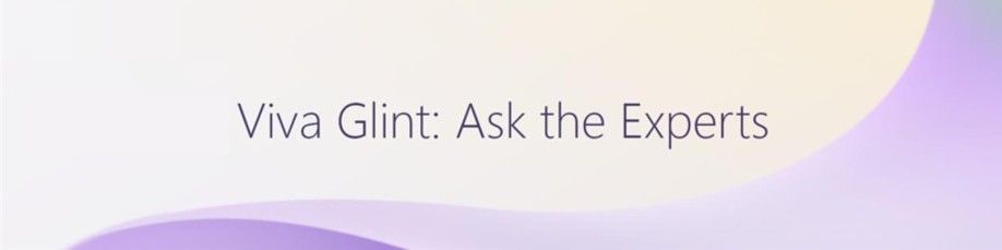 Microsoft Viva Glint: Ask the Experts (APAC) - Getting Started with Viva Glint | Microsoft ...