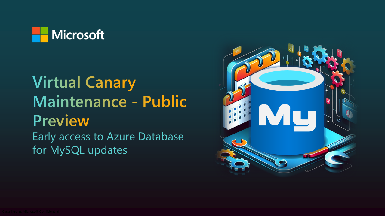 Introducing Virtual Canary Maintenance: Early access to Azure Database ...