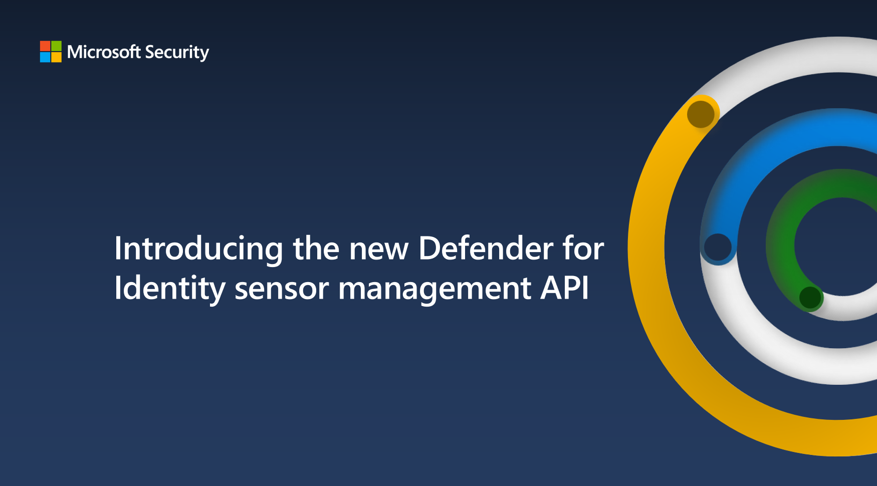 Introducing the new Defender for Identity sensor management API ...