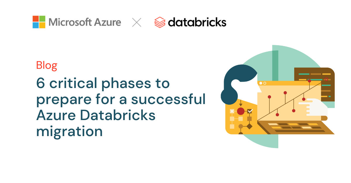 6 critical phases to prepare for a successful Azure Databricks migration | Microsoft Community Hub