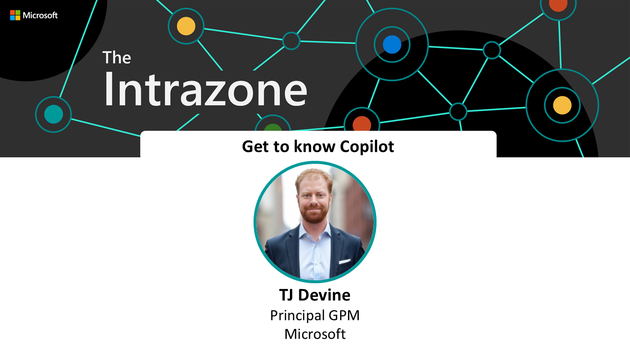 Get to know Microsoft 365 Copilot – New episode of The Intrazone podcast