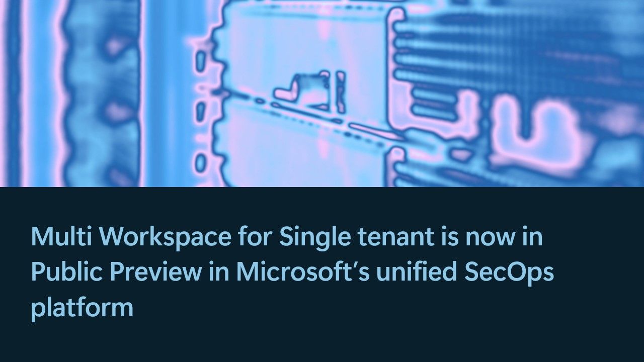 Multi Workspace for Single tenant is now in Public Preview in Microsoft ...