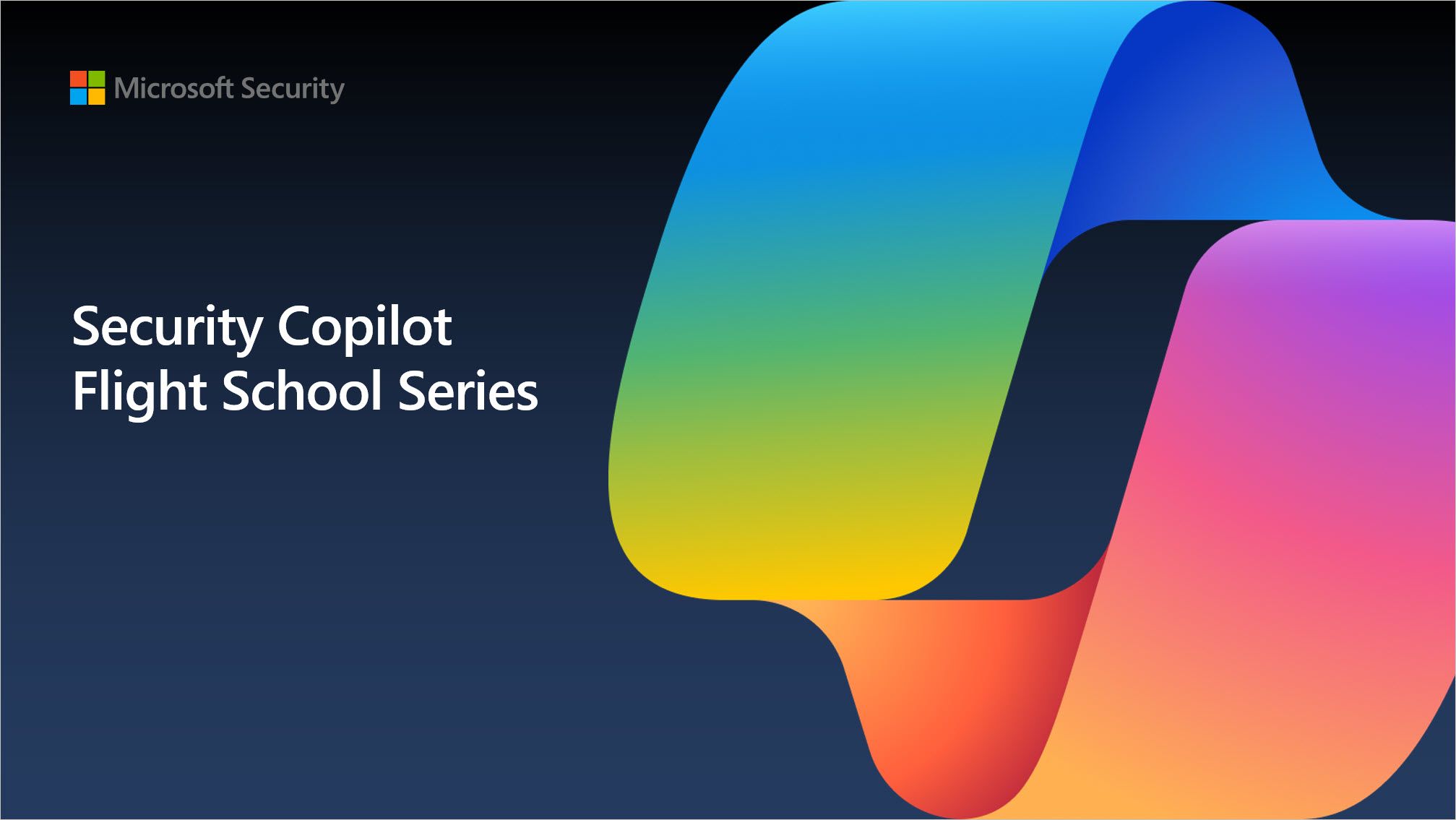 Take Flight with Microsoft Security Copilot Flight School | Microsoft ...