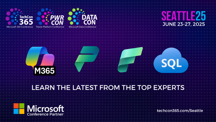 Microsoft at TechCon 365, PWRCON, and DATACON– Seattle, WA | June 2025 ...