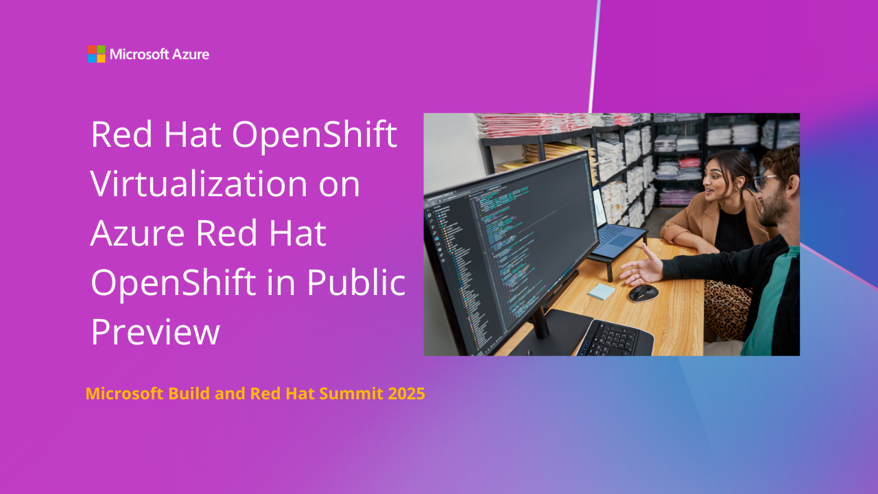 Red Hat OpenShift Virtualization on Azure Red Hat OpenShift in Public Preview | Microsoft ...