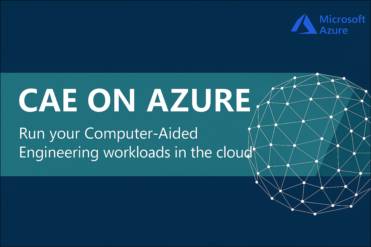 Computer-Aided Engineering “CAE” on Azure | Microsoft Community Hub