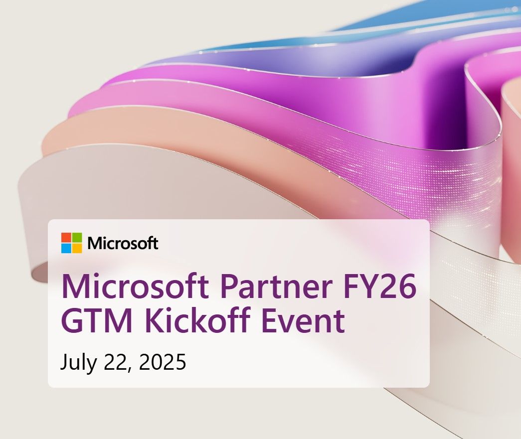 EVENT: Microsoft Partner FY26 GTM Kickoff Event | Jul 22 | Microsoft Community Hub