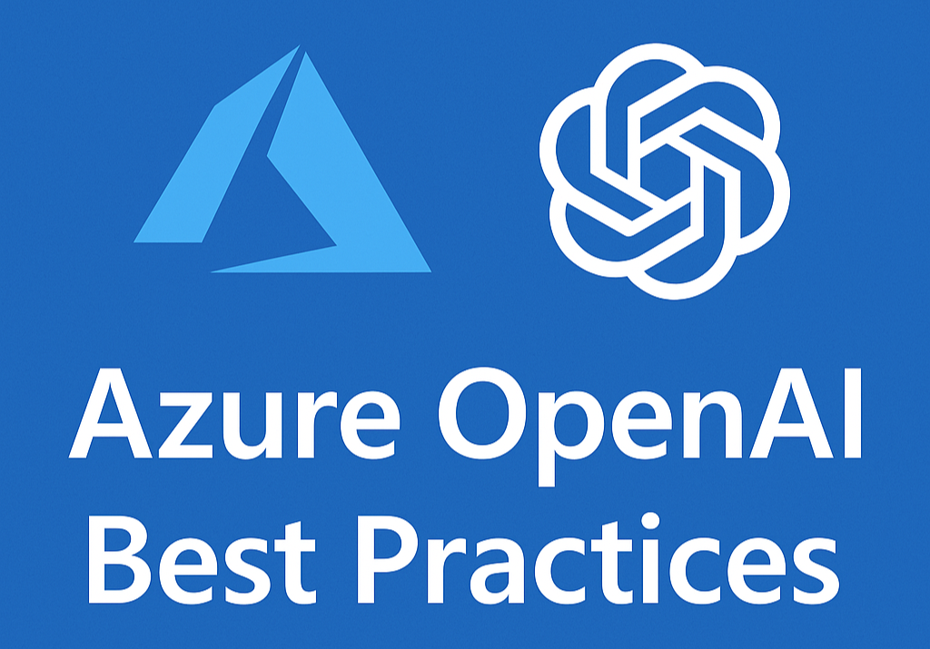 Azure OpenAI best practices: A quick-reference guide to optimize your ...