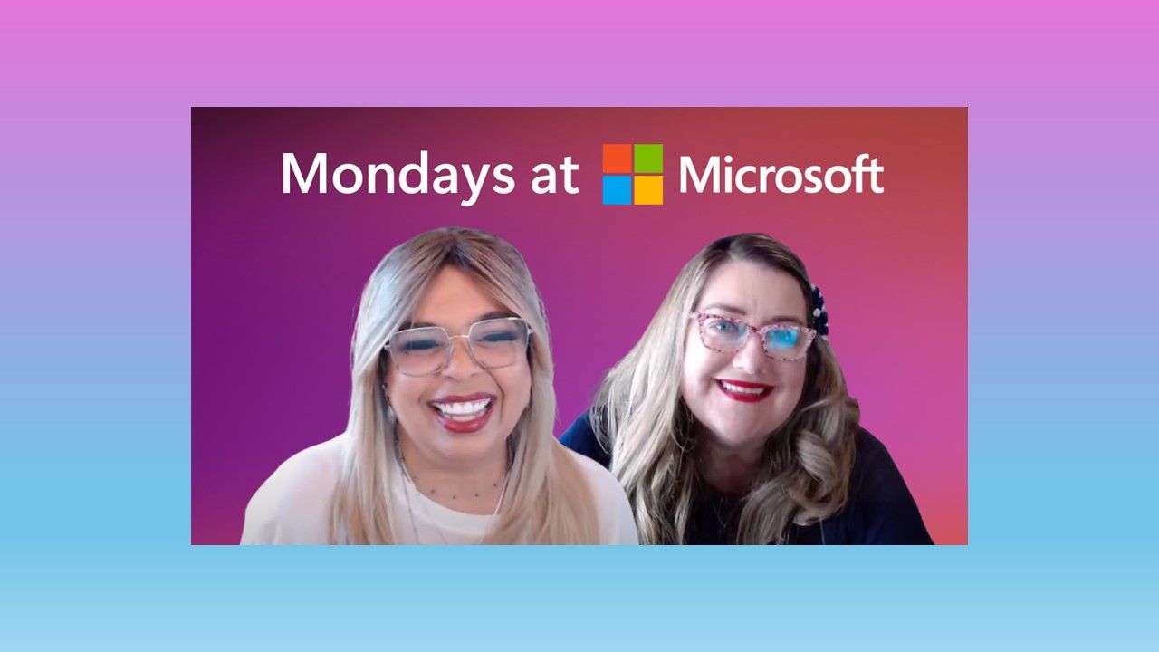 Mondays at Microsoft episode 47 April 21 2025