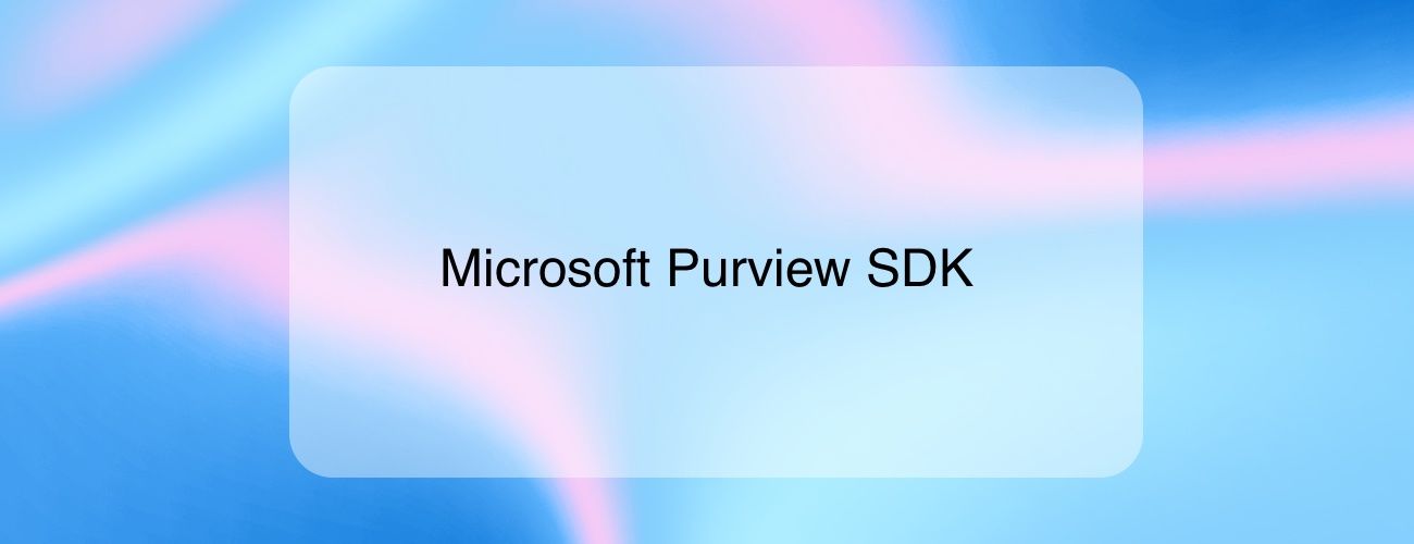 Microsoft Purview SDK Public Preview | Microsoft Community Hub