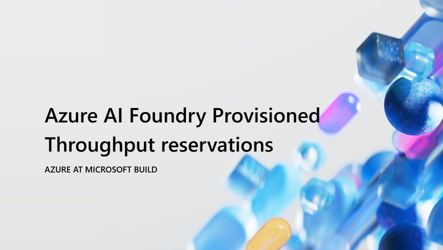 Unlock Cost Savings with Azure AI Foundry Provisioned Throughput ...